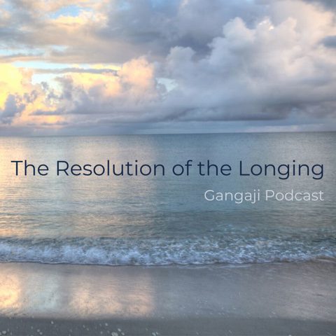 The Resolution of the Longing — gangaji.org
